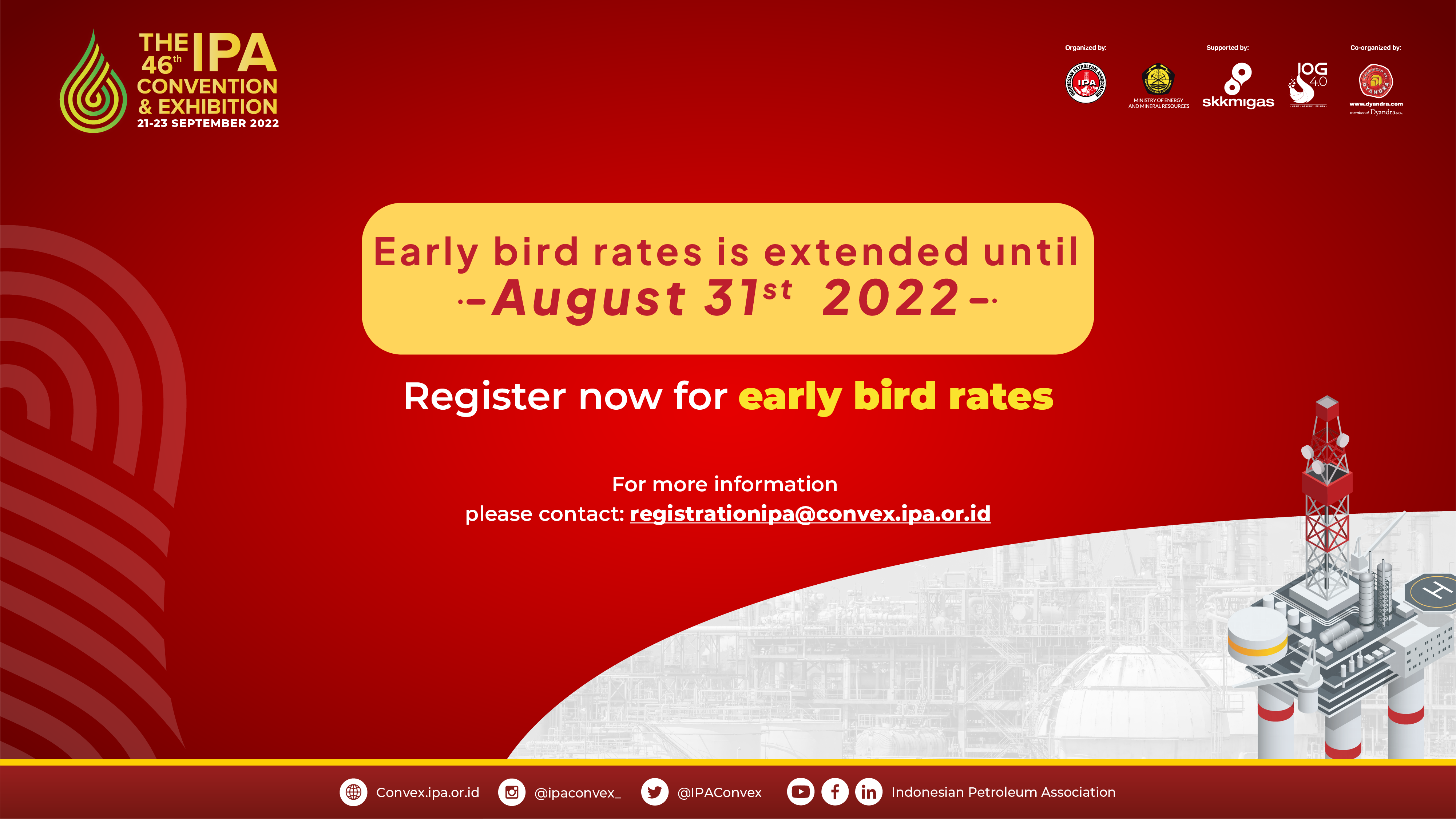 The Early Bird is EXTENDED | Indonesian Petroleum Association